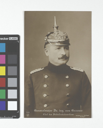 "Generalmajor Dr. ing. von Groener Chef des Feldeisenbahnwesens" – Wien ...